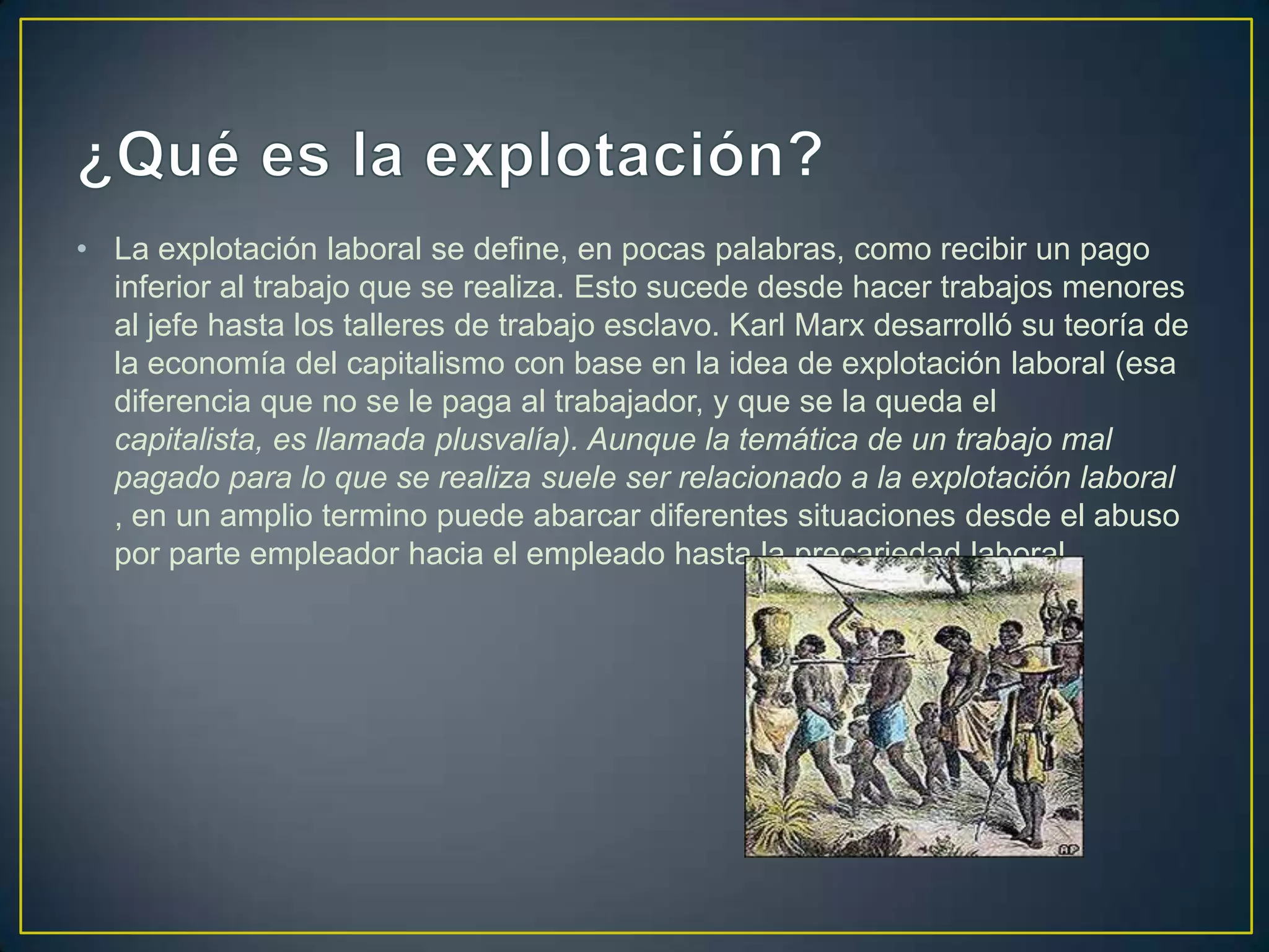 la explotación del trabajo humano | PPTX