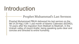 Last Sermon of Holy Prophet (Peace Be Upon Him)pptx | PPTX