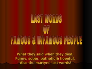 Last words of Famous People | PPS