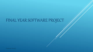Final year software project(IT or Computer) | PPTX