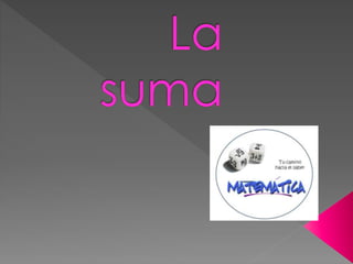 LA SUMA | PPTX