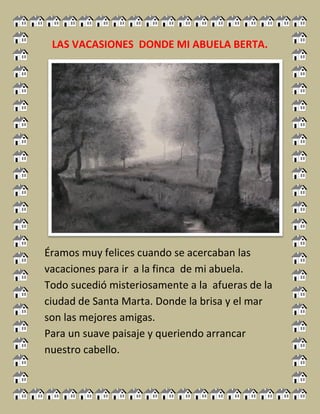 Las vacasiones donde mi abuela berta cuento de suspenso. | PDF