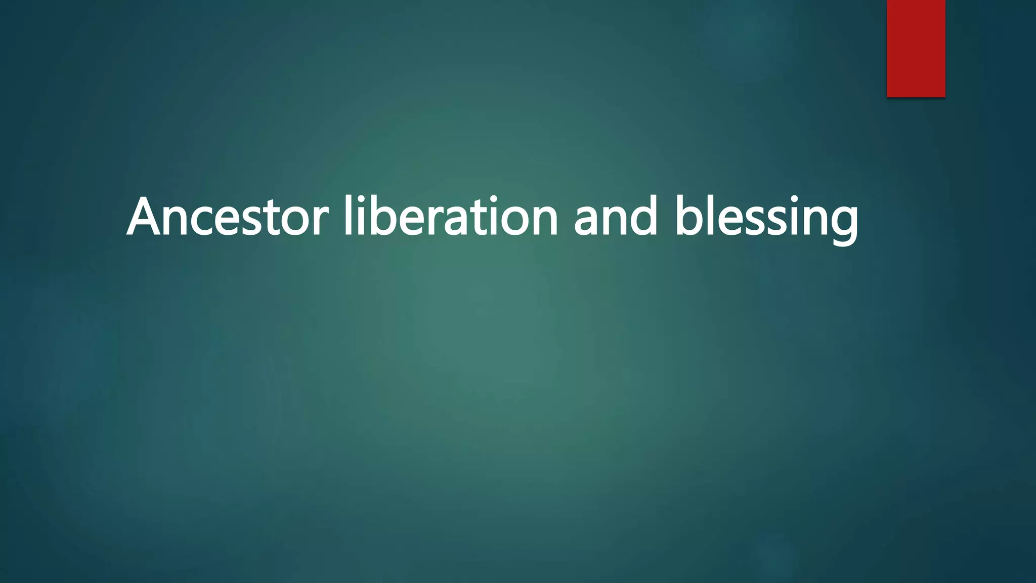 Ancestor Liberation & Blessing Ceremony Explained | PPTX