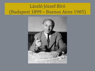 László Bíró e la sua invenzione | PPT