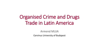 Latin America : Cocaine market and organised crime | PPT