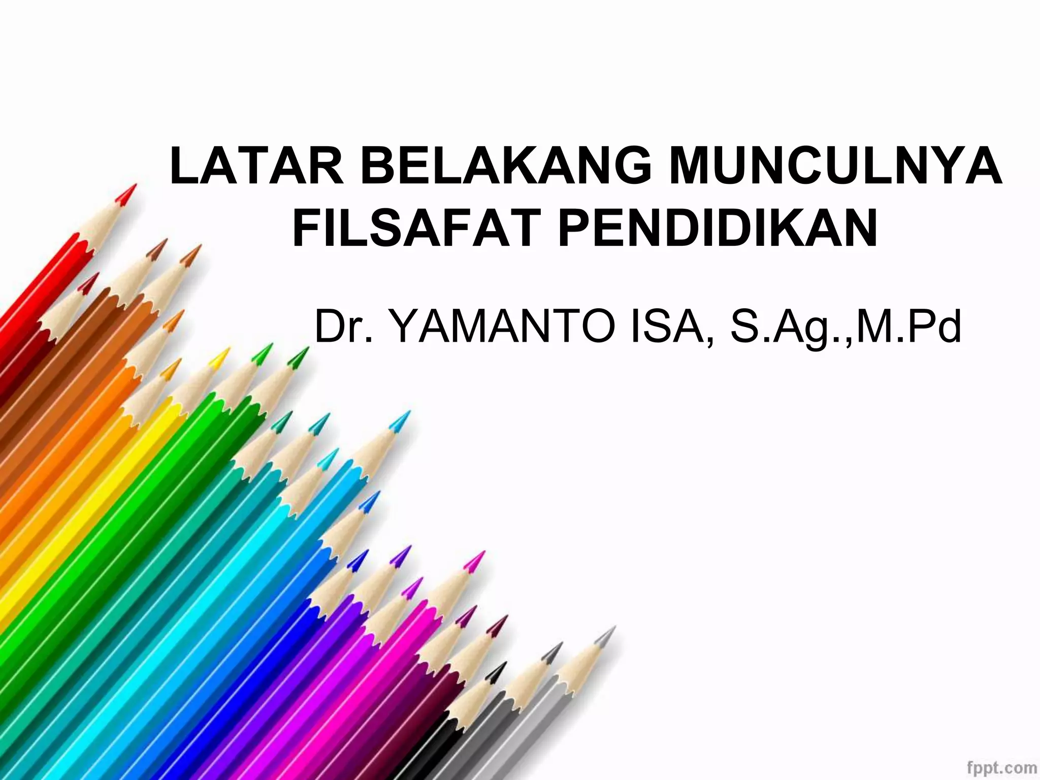 Filsafat Pendidikan | PPT