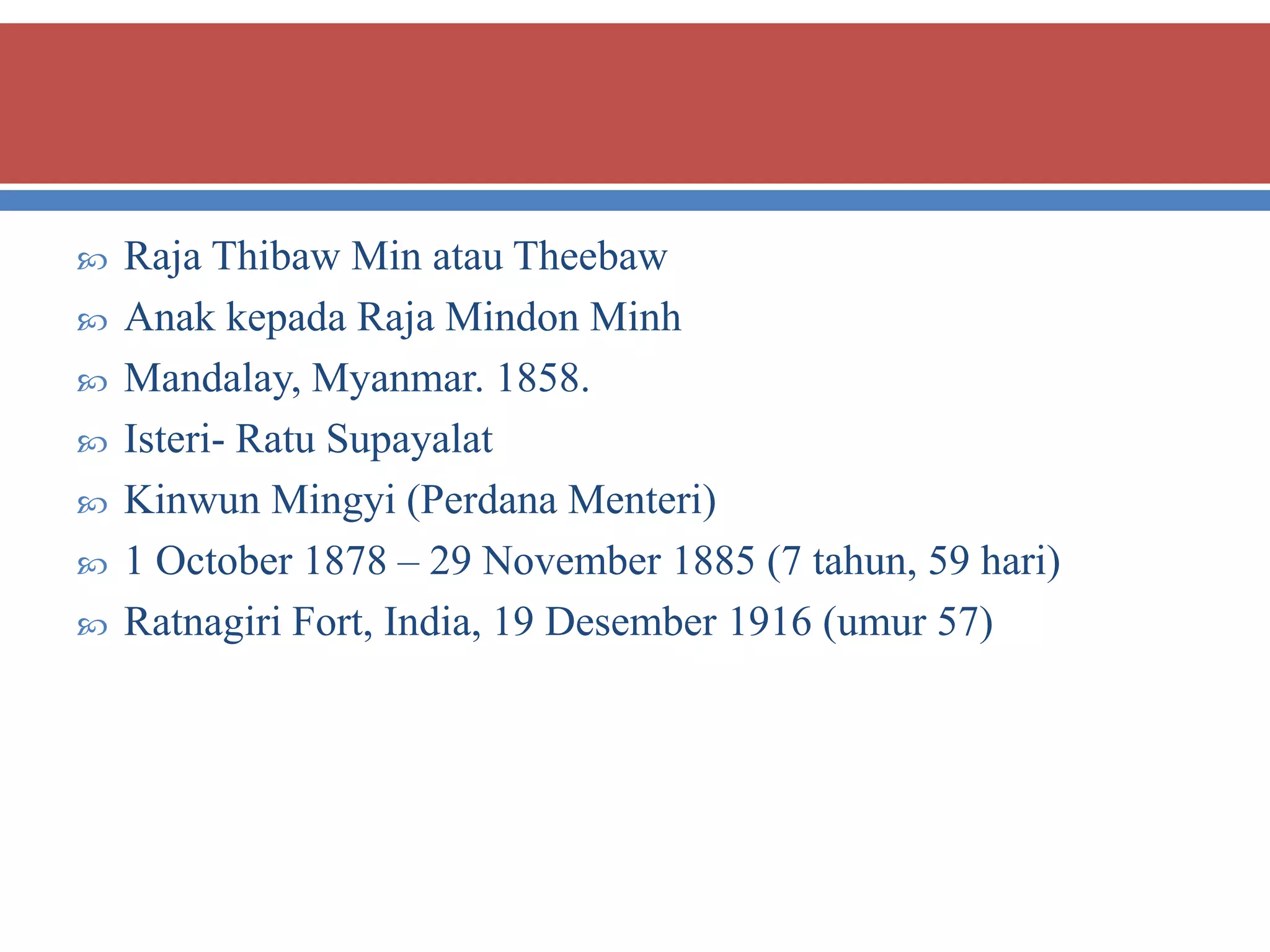 Latar belakang Raja Thibaw | PPTX