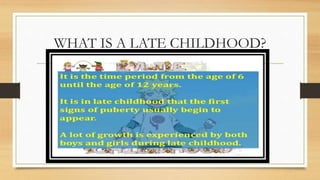 LATE-CHILDHOOD-REPORT.pptx