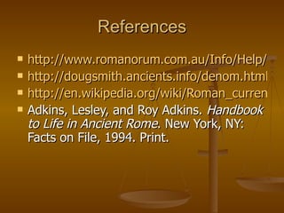 Session no.1, 2010. Presentations: Late Empire Roman Coins, by ...