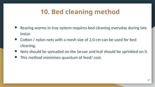 Late age silkworm rearing methods .pptx