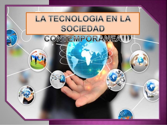 La Tecnologia En La Sociedad
