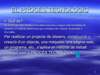 PROJECTE TECNOLÒGIC | PPT