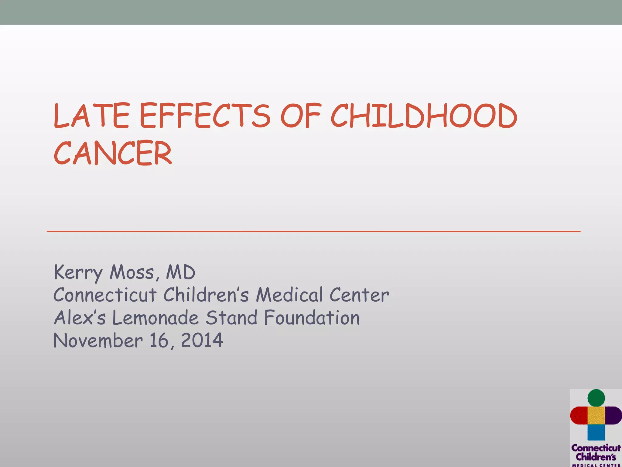 Late Effects of Childhood Cancer Treatments. | PPTX