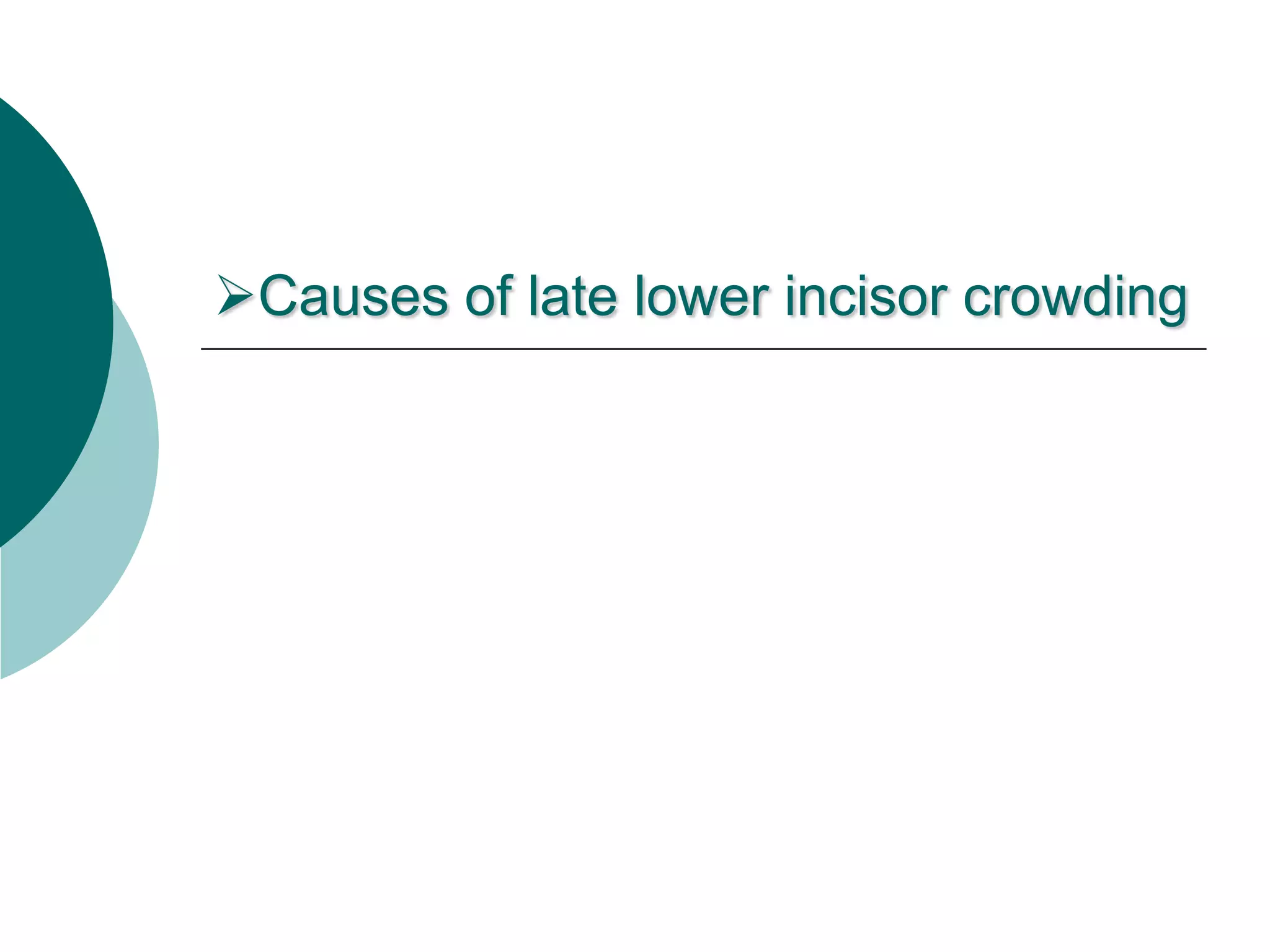 Late mandibular incisor crowding | PPT