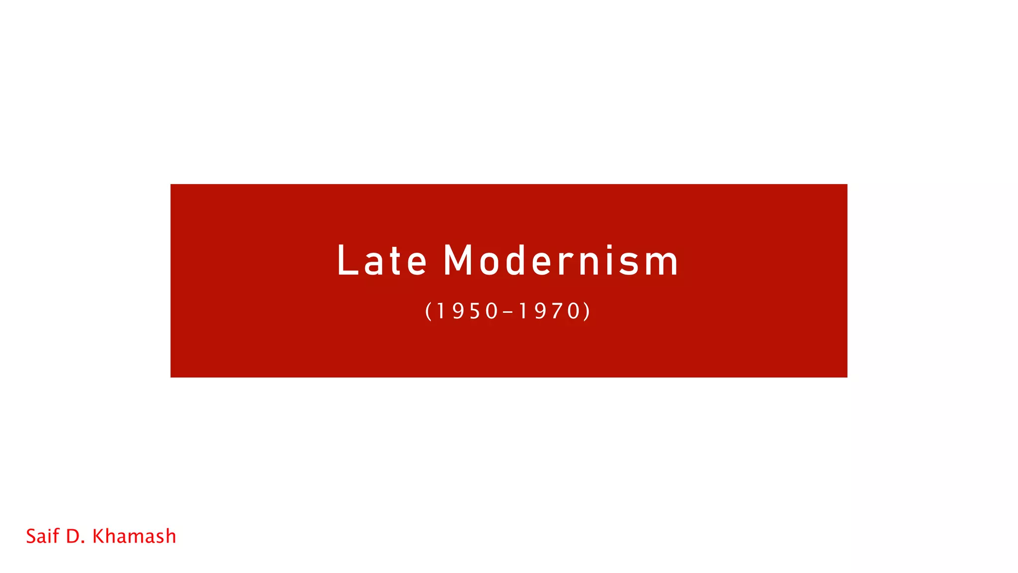 Late Modernism.pptx