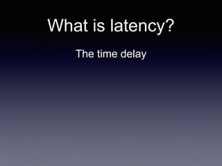 Network latency - measurement and improvement | PPTX