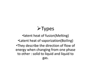 Latent heat and enthalpy | PPTX