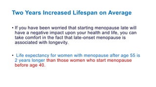 Understanding Late Onset Menopause: Navigating Reproductive Changes ...