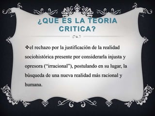 La teoría critica | PPTX