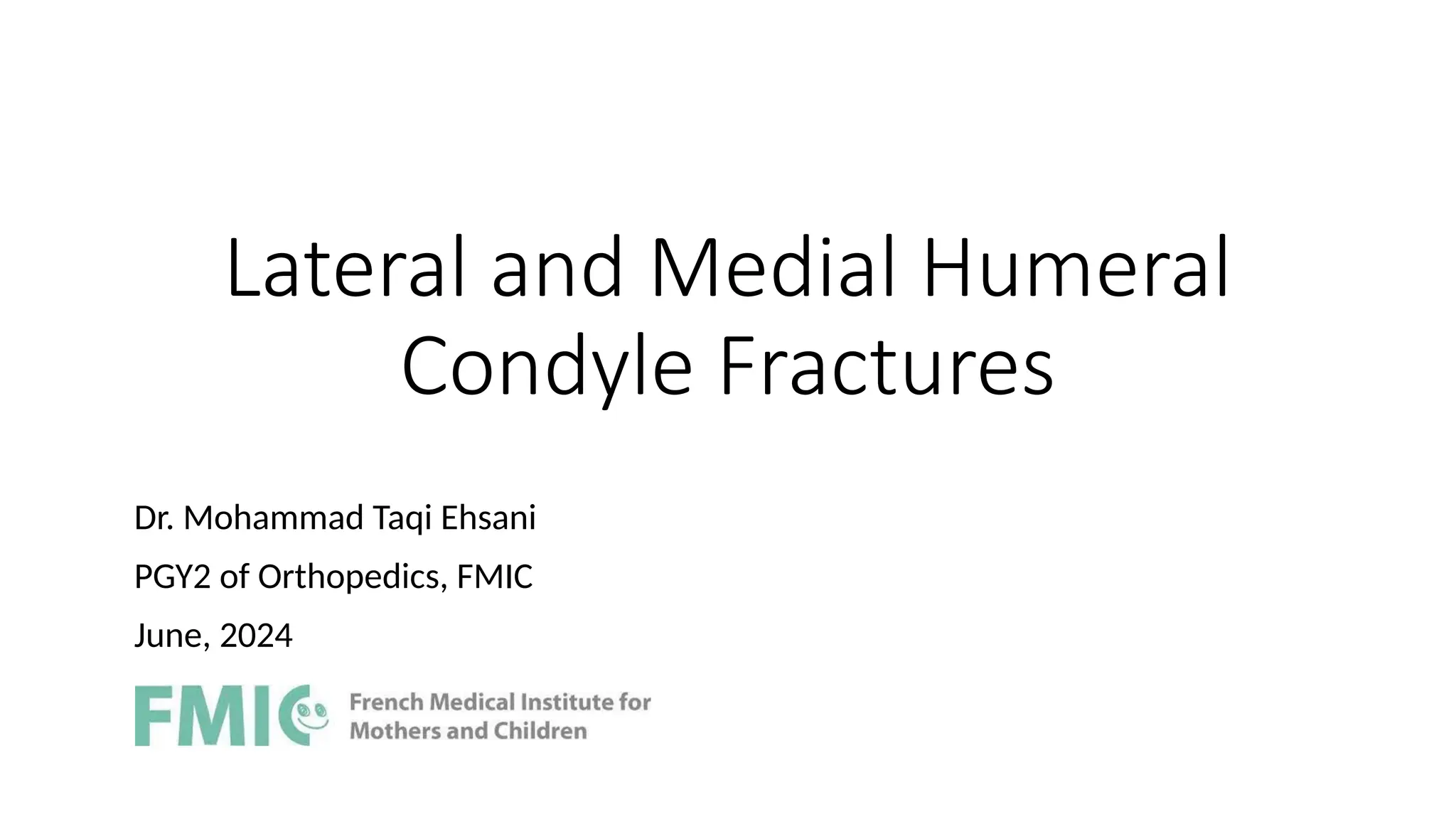 Lateral and Medial Humeral Condyle Fractures.pptx