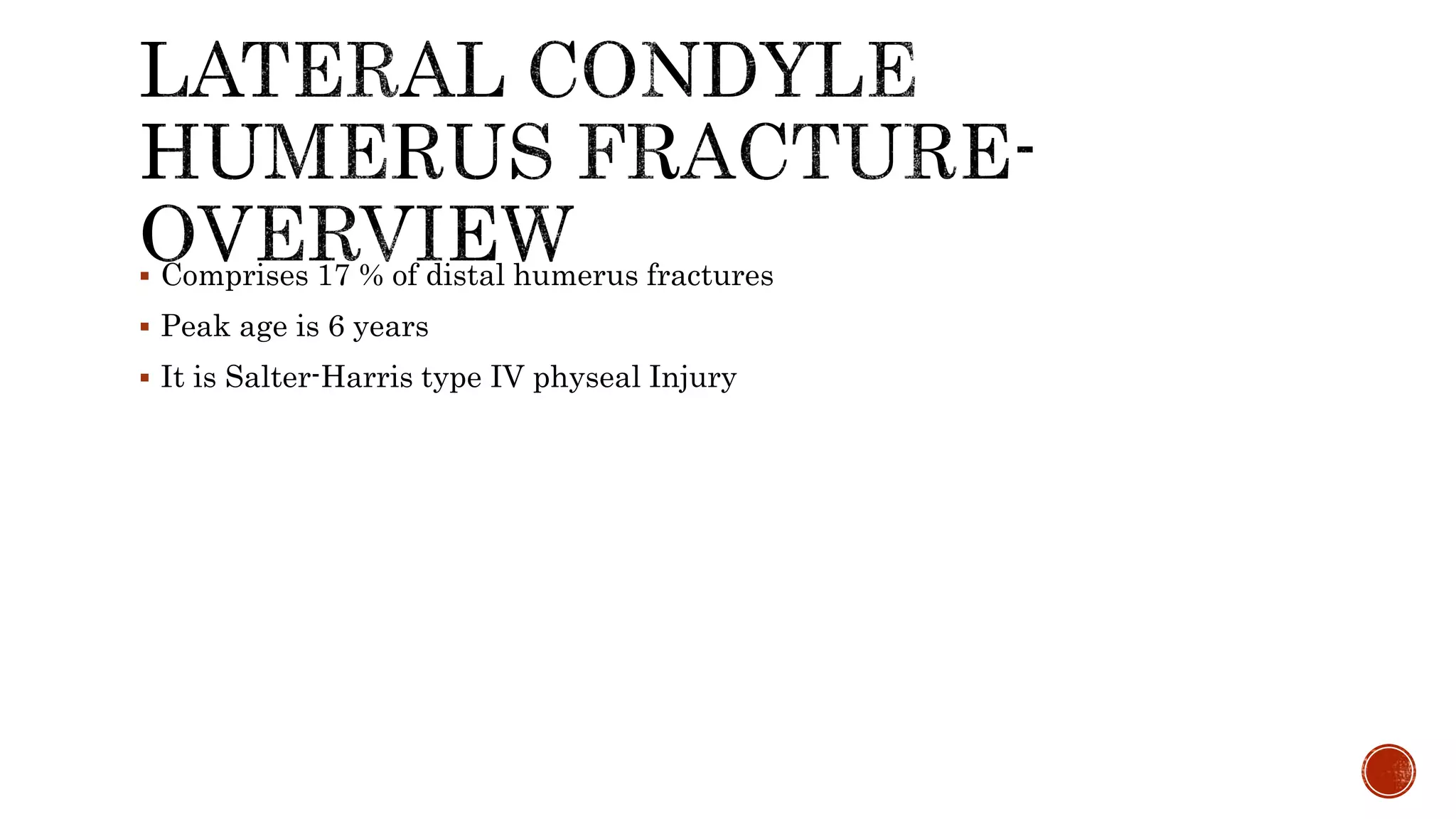Lateral condyle fracture of humerus in children | PPTX