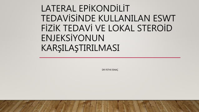 Lateral epi̇kondi̇li̇t tedavi̇si̇nde kullanilan eswt fi̇zi̇k tedavi̇ ve ...