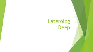 Lateral log deep lld | PPTX