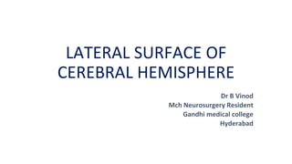LATERAL SURFACE OF CEREBRAL HEMISPHERE.pptx