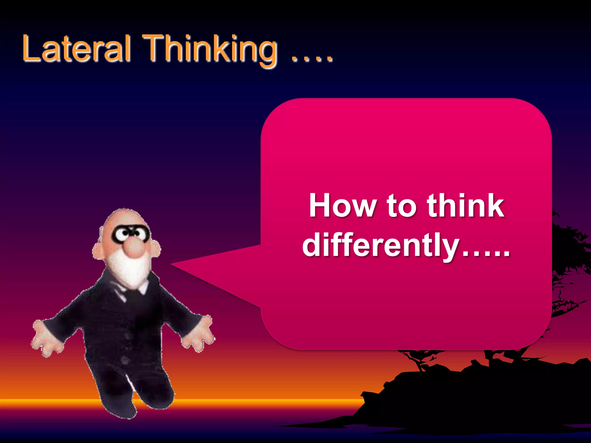 Lateral thinking, | PPTX