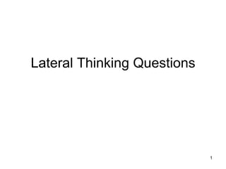 Lateral Thinking Questions | PPTX