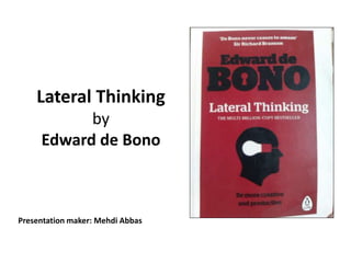 Lateral thinking by Edward de Bono | PPTX