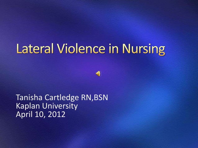 Lateral violence in nursing | PPTX