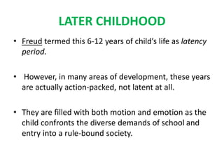LATER CHILDHOOD.power point presentation | PPT