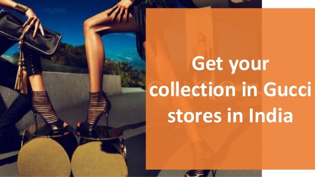 Latest collection in gucci stores in india