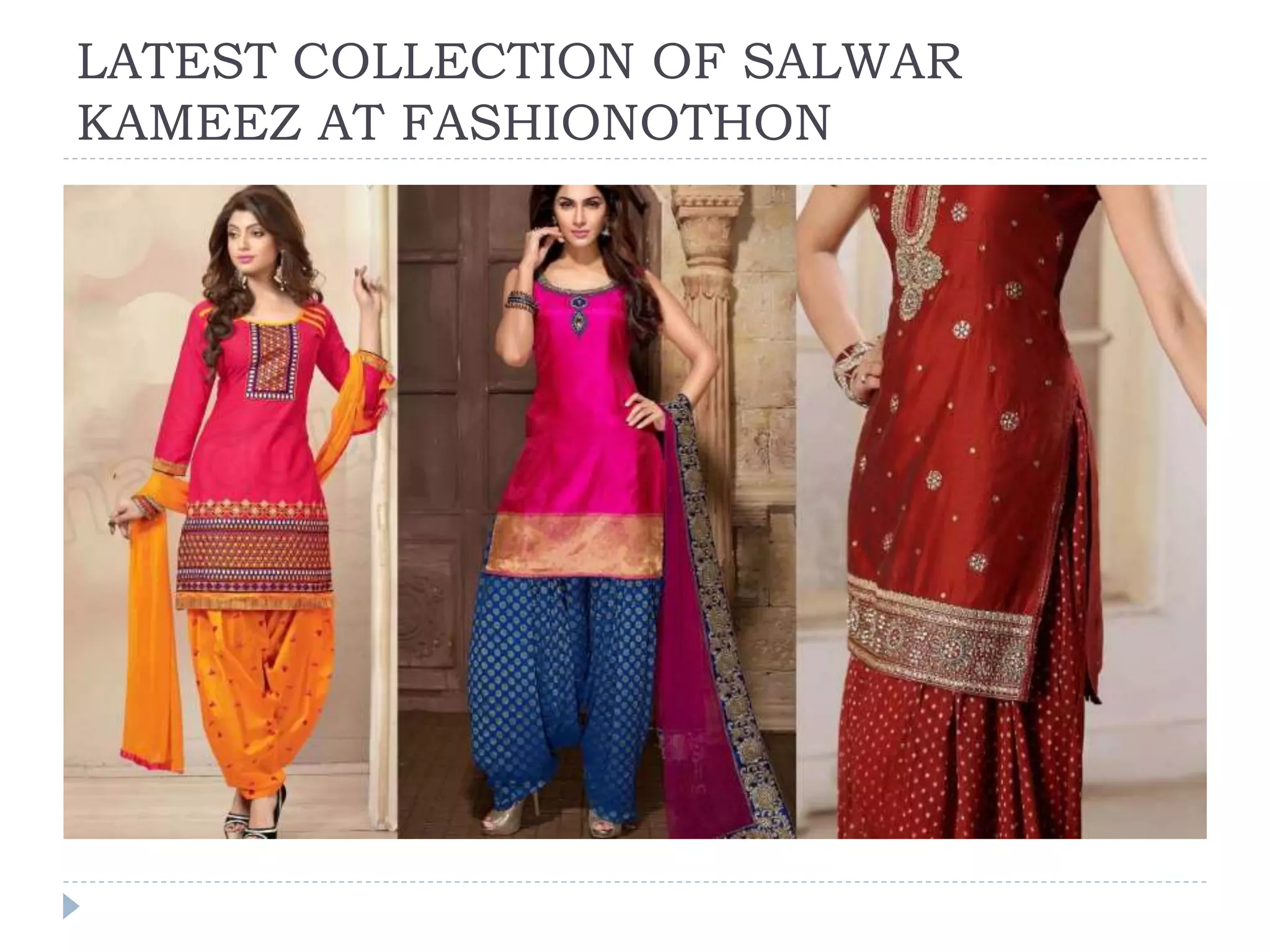 Latest collection of salwar kameez at fashionothon | PPTX