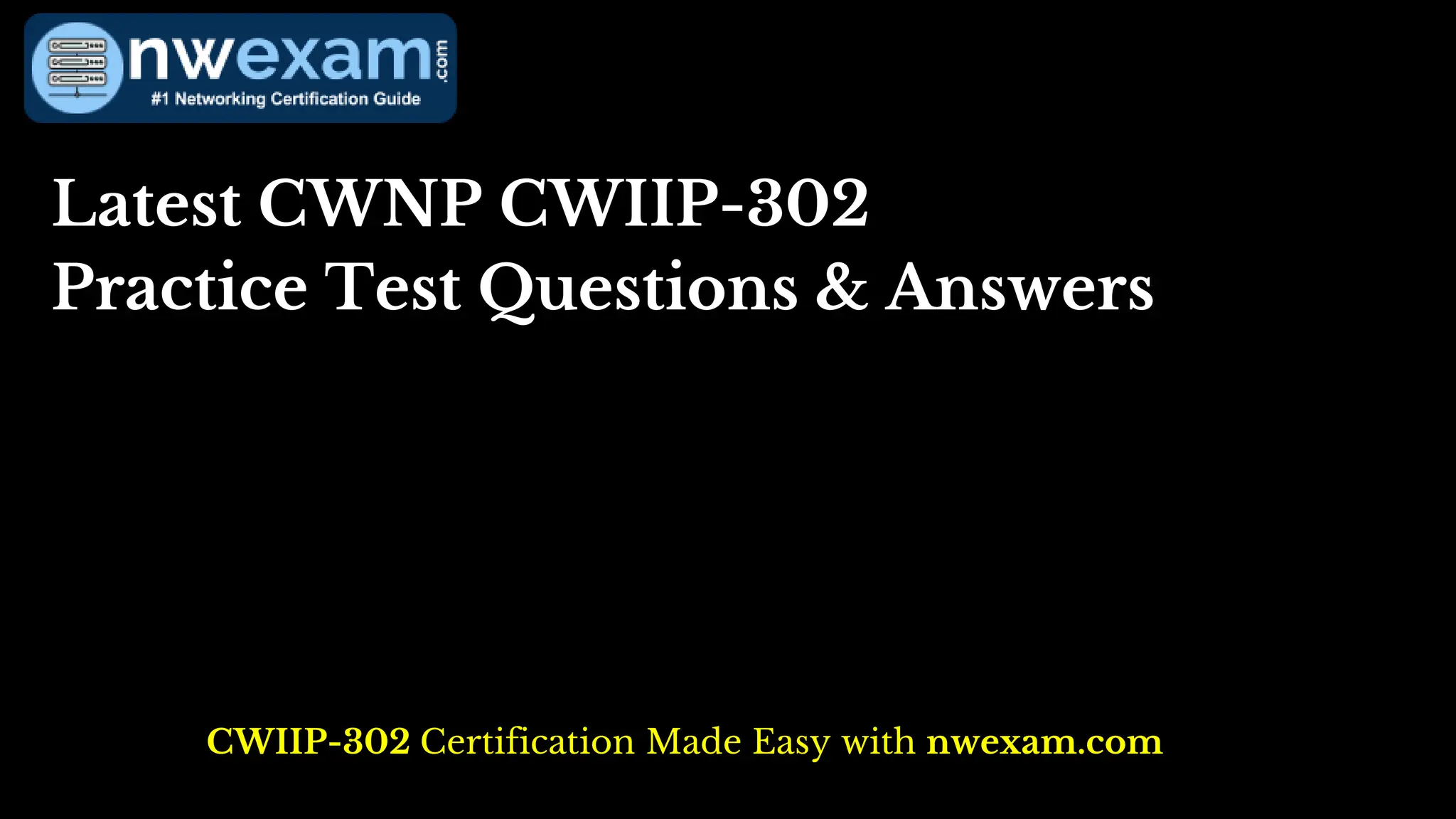 Latest CWNP CWIIP-302 Practice Test Questions & Answers | PDF