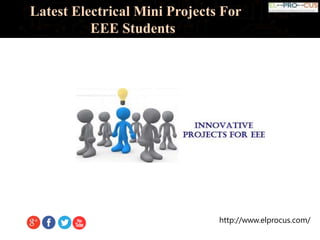 Latest Electrical Mini Projects For EEE Students | PPTX