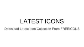 DOWNLOAD LATEST ICONS SETS FROM FREEICONS | PPTX | Shareware and ...