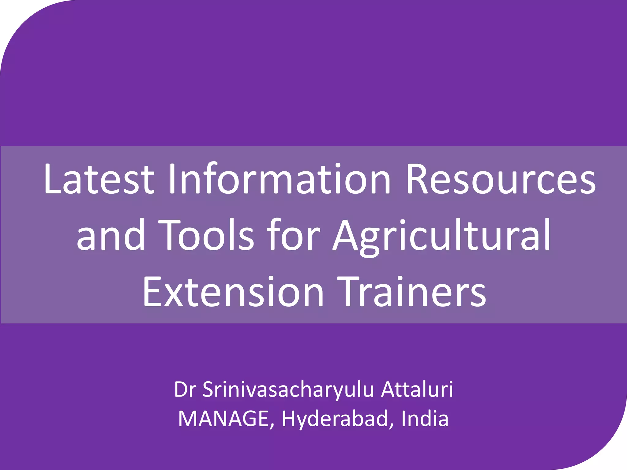 Latest information resources and tools for agricultural extension ...