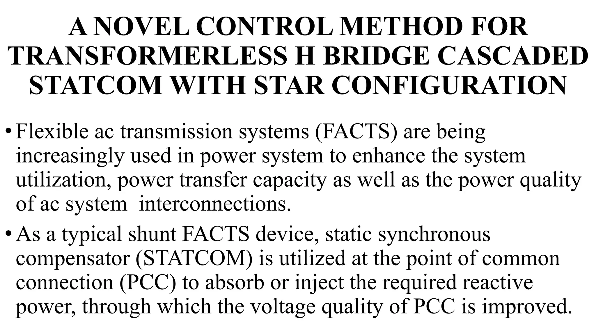 LOW CAPACITANCE CASCADED H BRIDGE MULTILEVEL BASED STATCOM | PPTX