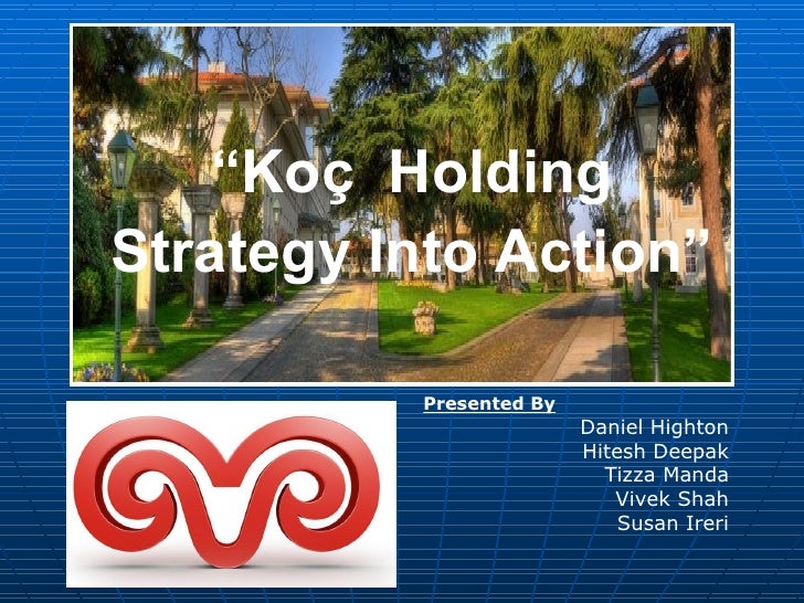 Koc Holding from Turkey (179 Ranked in Forbes Magazine)