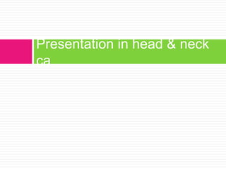 Latest presentation of hpv in head and neck | PPTX