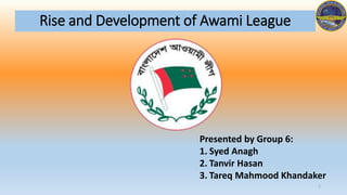Latest rise and development of awami league | PPTX