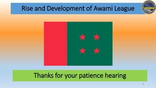 Latest rise and development of awami league | PPTX