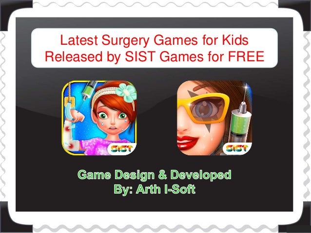 Latest Surgery Games for Kids Released by SIST Games for FREE
