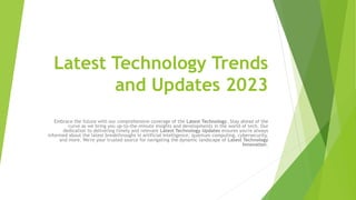 Latest Technology Trends and Updates 2023 | PPTX