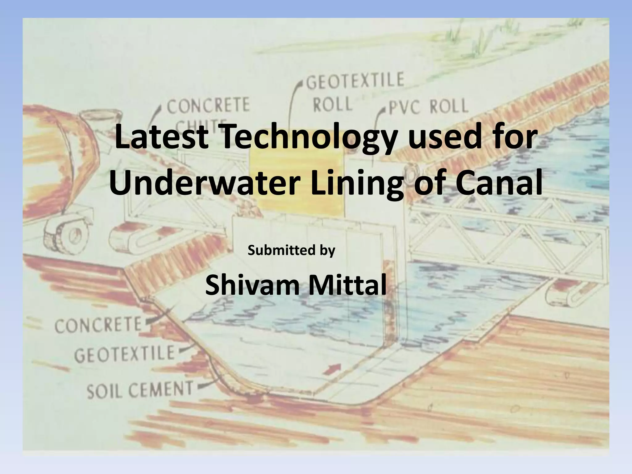 Latest technology used for underwater lining of canal | PPTX | Civil ...