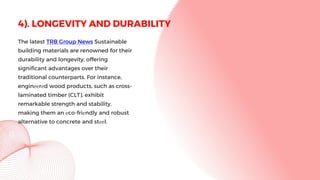 Latest TRB Group News The Rise of Eco-friendly Building Materials | PPTX