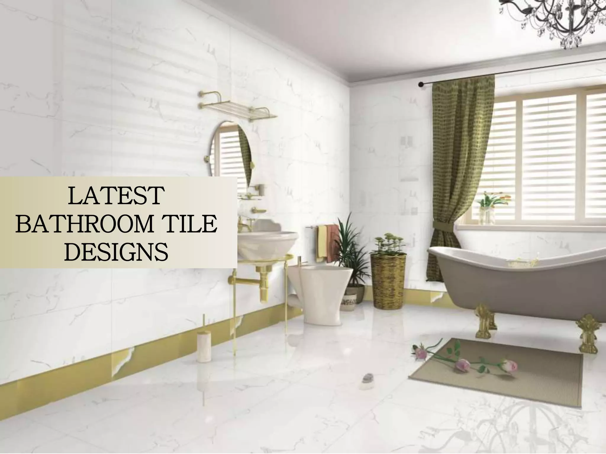 Latest trends in bathroom tile designs of 2019 | AGL Bathroom Tiles | PPT