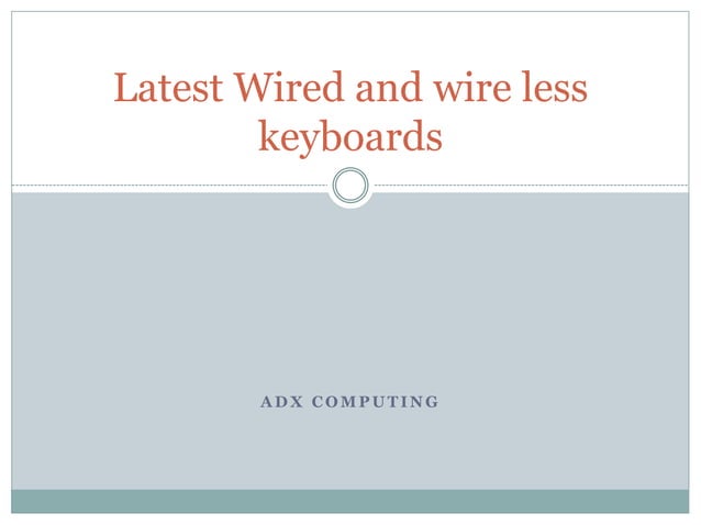 Latest wired and wire less keyboards | PPT